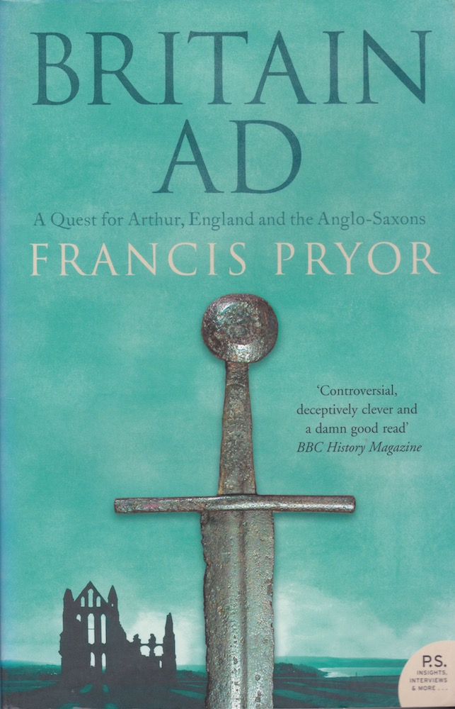 Review: Britain AD: A Quest for Arthur, England and the Anglo-Saxons ...