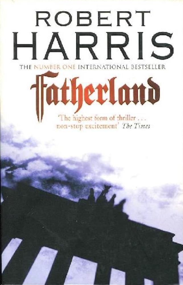 Review: Fatherland – Robert Harris – Couldn't I Just Tell You